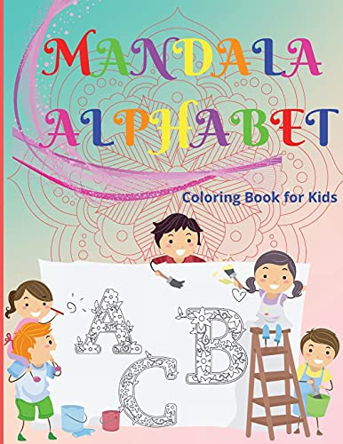 Mandala Alphabet Coloring Book For Kids: Beautiful And Relaxing ...