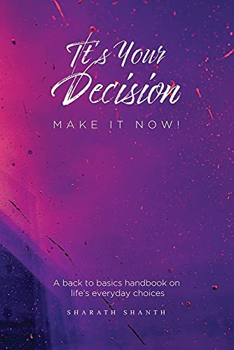 It'S Your Decision - Do It Now! - Sharath Shanth - 9789948192343 ...