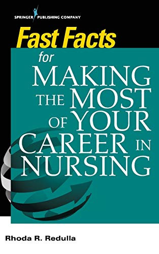 Fast Facts for Making the Most of Your Career in Nursing - Rhoda R ...