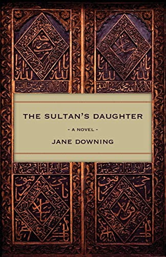 The Sultan's Daughter - Jane Downing - 9780648174295- LibroWorld.com