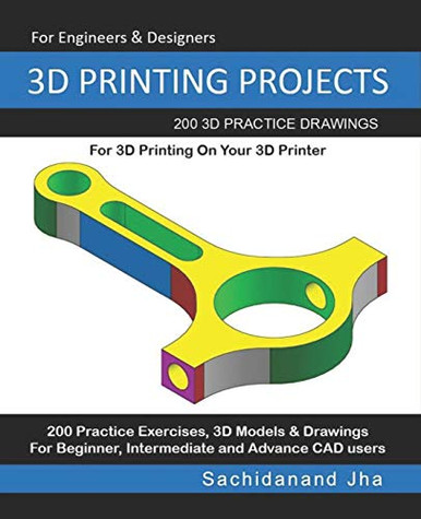 3D PRINTING PROJECTS: 200 3D Practice Drawings For 3D Printing On Your ...