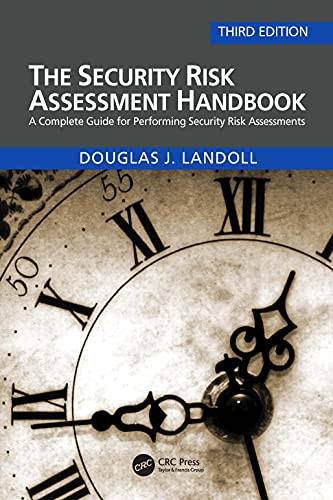 The Security Risk Assessment Handbook: A Complete Guide for Performing ...