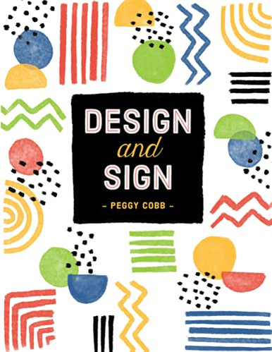 Design and Sign - Peggy Cobb - 9781716395888- LibroWorld.com