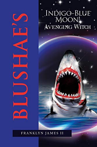 Blushae's Indigo-Blue Moon!: Avenging Witch - Franklyn James II ...