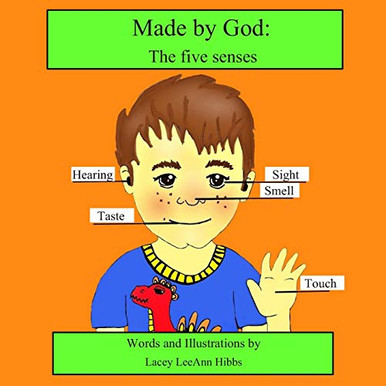 Made by God: The five senses - Lacey Leeann Hibbs - 9781707892822 ...
