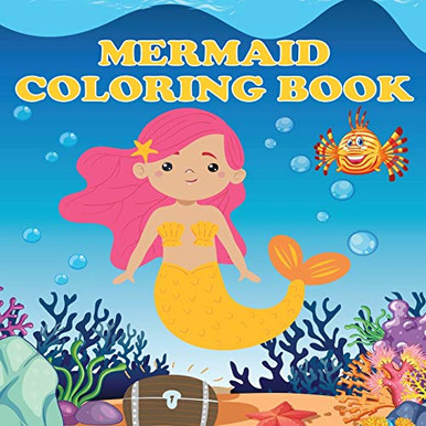 Mermaid Coloring Book: Mermaids & Fish, Ages 4-8, Fun Color Pages For ...