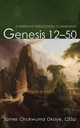Genesis 12-50 - James Chukwuma Okoye - 9781532673986- LibroWorld.com