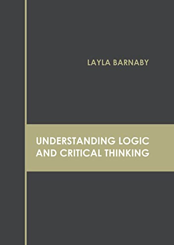 Understanding Logic and Critical Thinking - Layla Barnaby ...