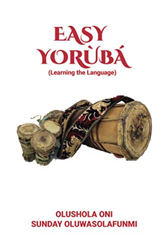 Easy Yorùbá - Olushola Oni, Sunday Oluwasolafunmi - 9781716665349- LibroWorld.com
