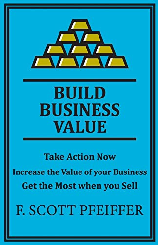 Build Business Value - Scott Pfeiffer - 9781736846247- LibroWorld.com