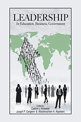 Leadership : In Education, Business, Government - Casimir J Kowalski ...
