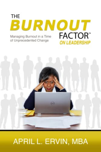 The Burnout Factor on Leadership : Managing Burnout in a Time of ...