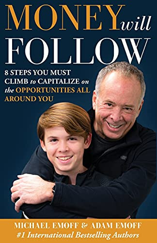 The Money Will Follow : 8 Steps You Must Climb To Capitalize On The ...