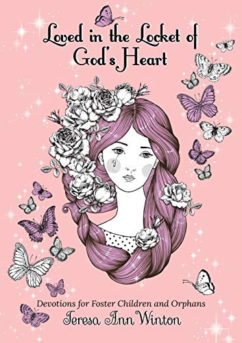 Loved in the Locket of God's Heart : Devotions for Foster Children and ...