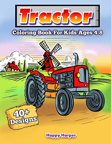 Tractor Coloring Book For Kids Ages 4-8 : A Fun Kids Activity Book For ...