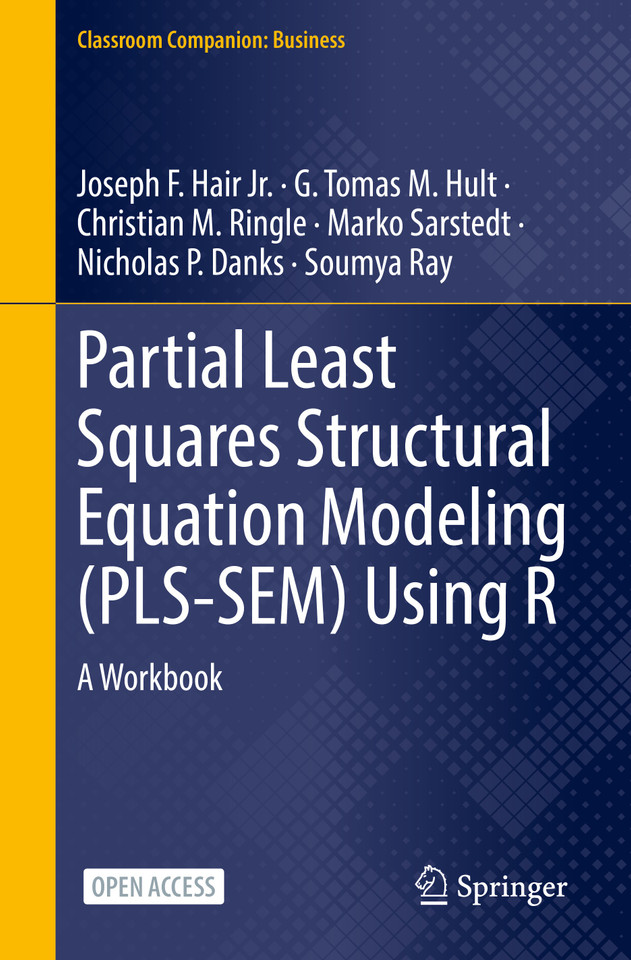 Partial Least Squares Structural Equation Modeling (PLS-SEM) Using R ...
