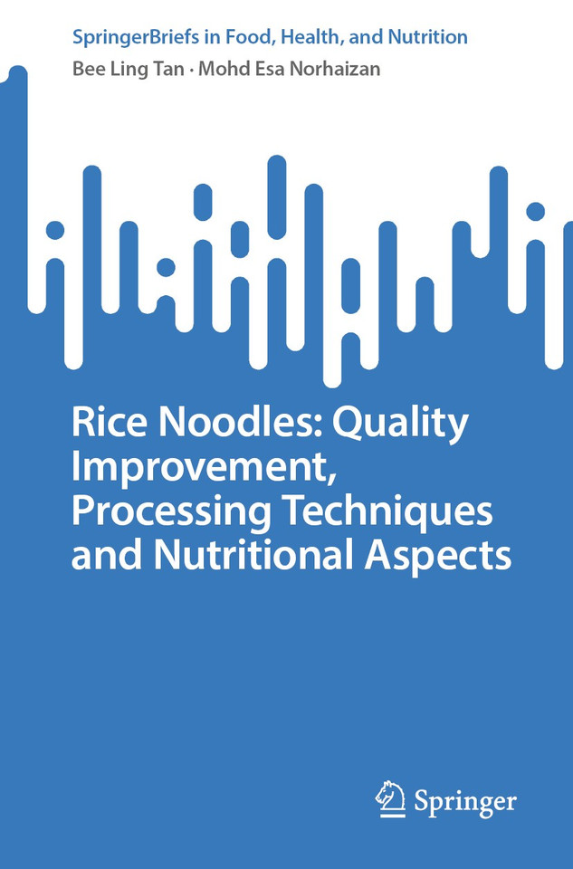 Rice Noodles: Quality Improvement, Processing Techniques and ...