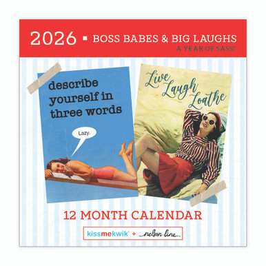 KISS ME KWIK - BOSS BABES & BIG LAUGHS - 2026 12 x 12" WALL CALENDAR ...