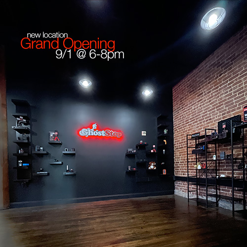GhostStop New Shop Grand Opening 9/1 - GhostStop