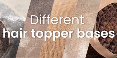 What are the different hair topper base types? - Superhairpieces.ca