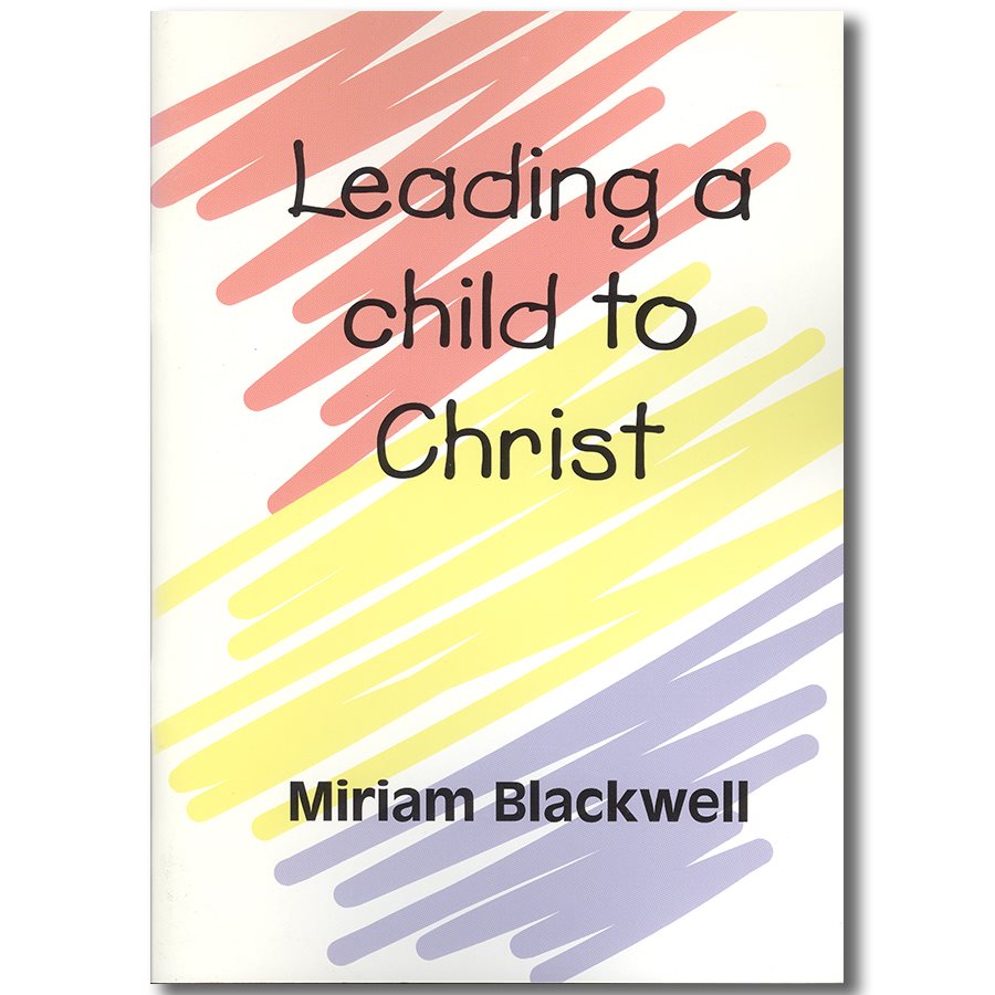 LEADING A CHILD TO CHRIST - Trade Central