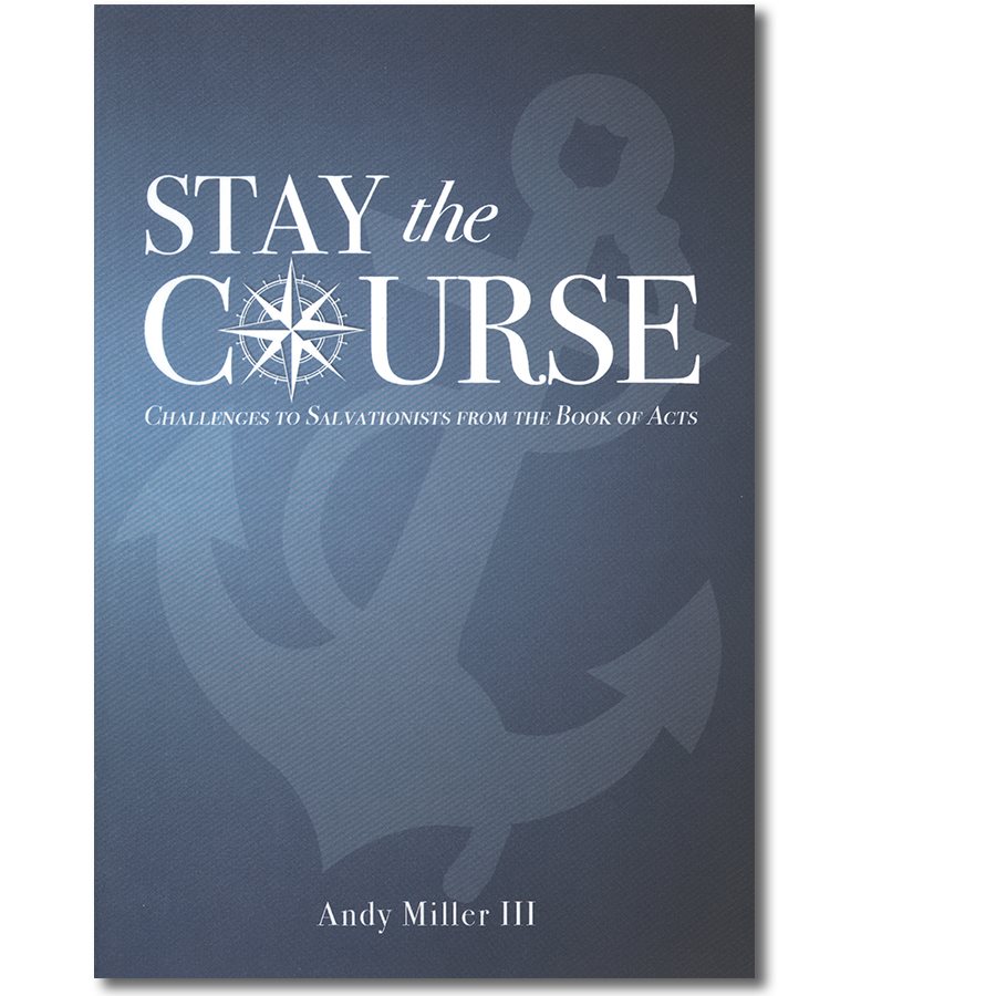 Stay the Course: Challenges to Salvationists from the Book of Acts ...
