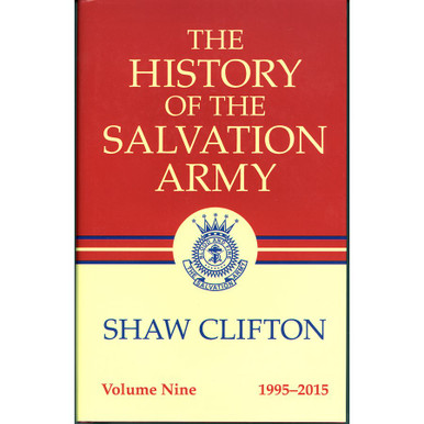 History of The Salvation Army Vol 9 1995-2015 General Shaw Clifton ...