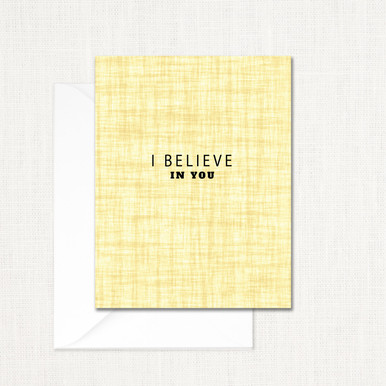 I Believe In You Greeting Card | Positive Message