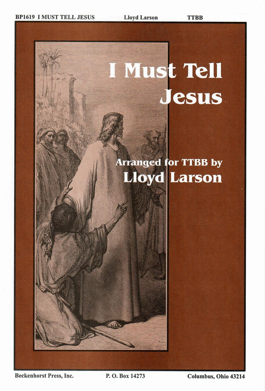 I Must Tell Jesus TTBB