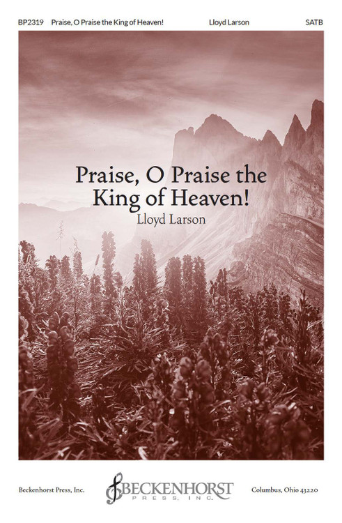 Praise, O Praise the King of Heaven!