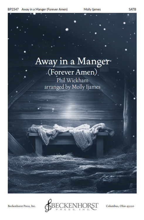 Away in a Manger (Forever Amen) by Molly Ijames