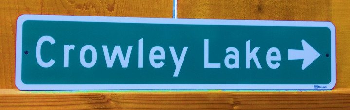 Crowley Lake Road Sign - 395 Store