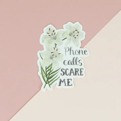 Phone Calls Scare Me Sticker - Kuriosities