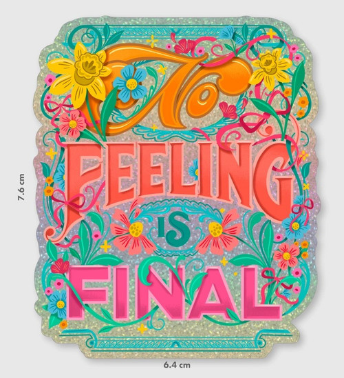 No Feeling is Final Sticker - Kuriosities