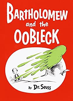 Dr. Seuss: Bartholomew and the Oobleck - Book Mark