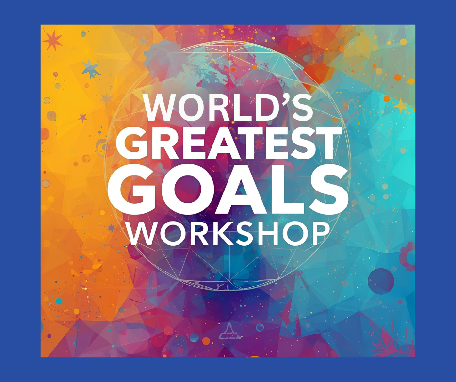 World's Greatest Goals Workshop - Fully Alive Nation