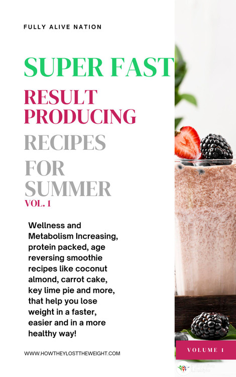 Easy Super Fast Summer Results Recipes Volume 1 - Fully Alive Nation