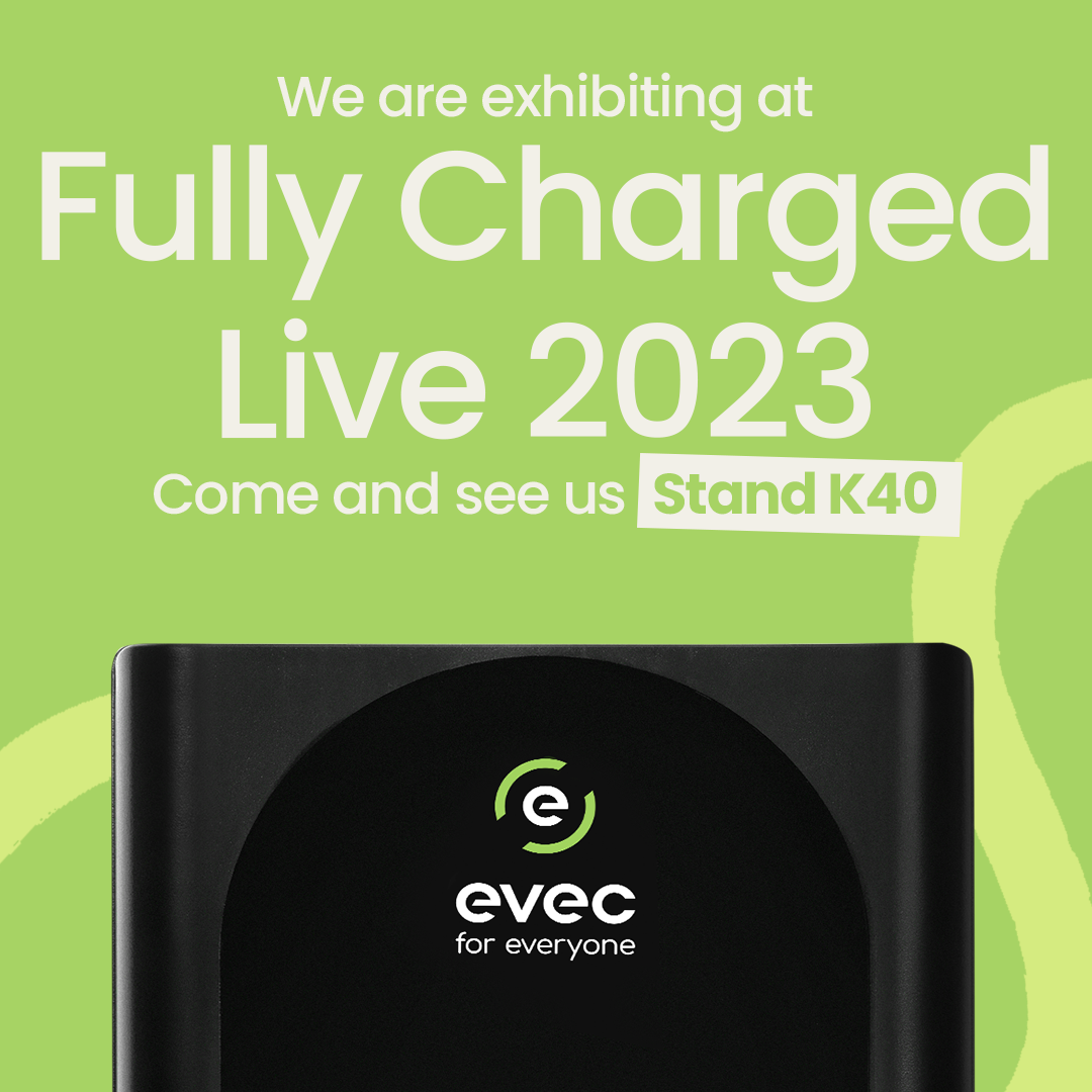 We're exhibiting at Fully Charged Live 2023! - EVEC Ltd