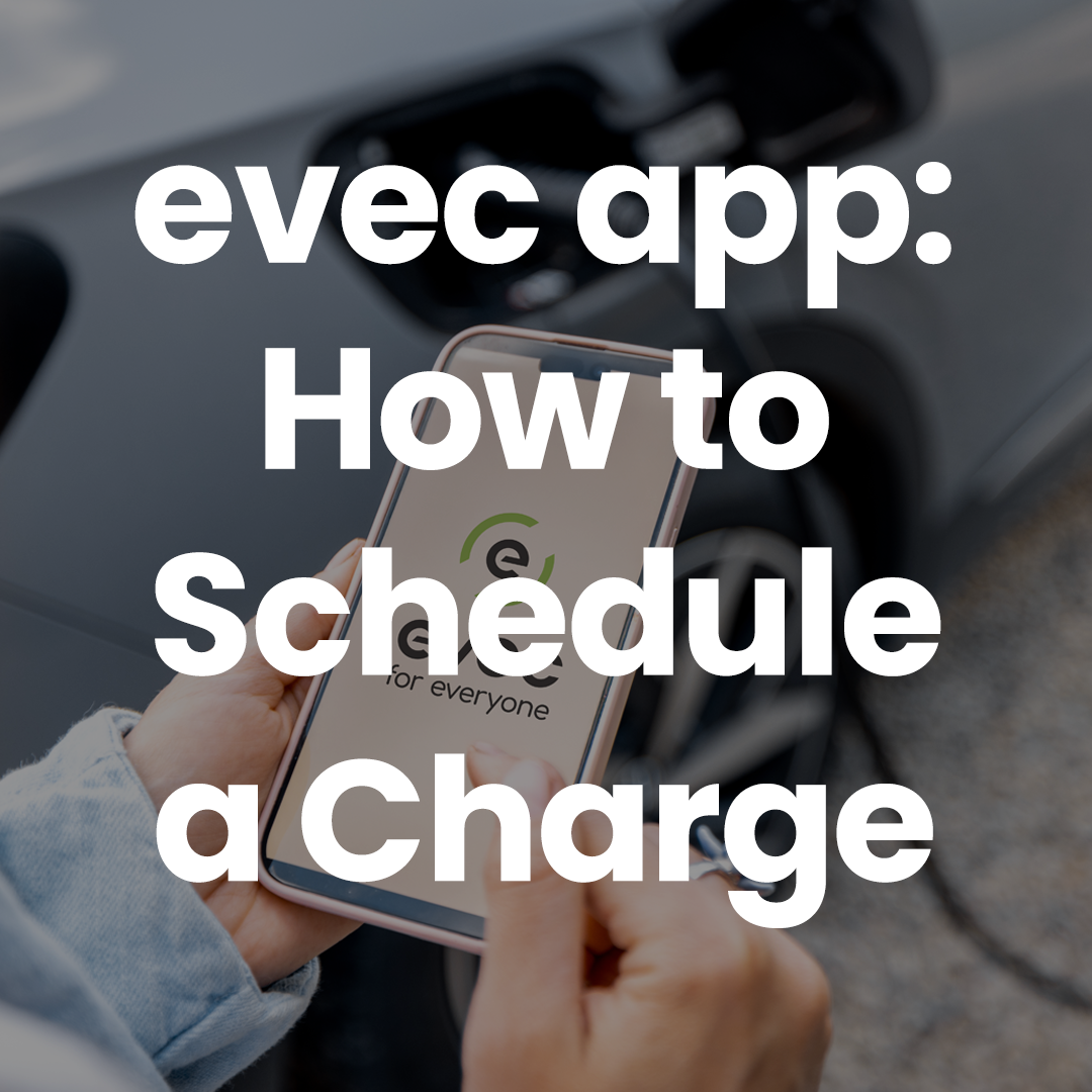 How to Schedule an EV Charge Using the evec App - EVEC Ltd