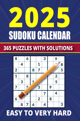 Sudoku Calendar 2025: Sudoku Book Easy to Very Hard