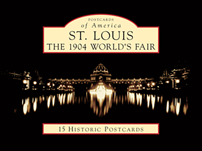 St. Louis: The 1904 World's Fair : 15 Historic Postcards by Joe ...
