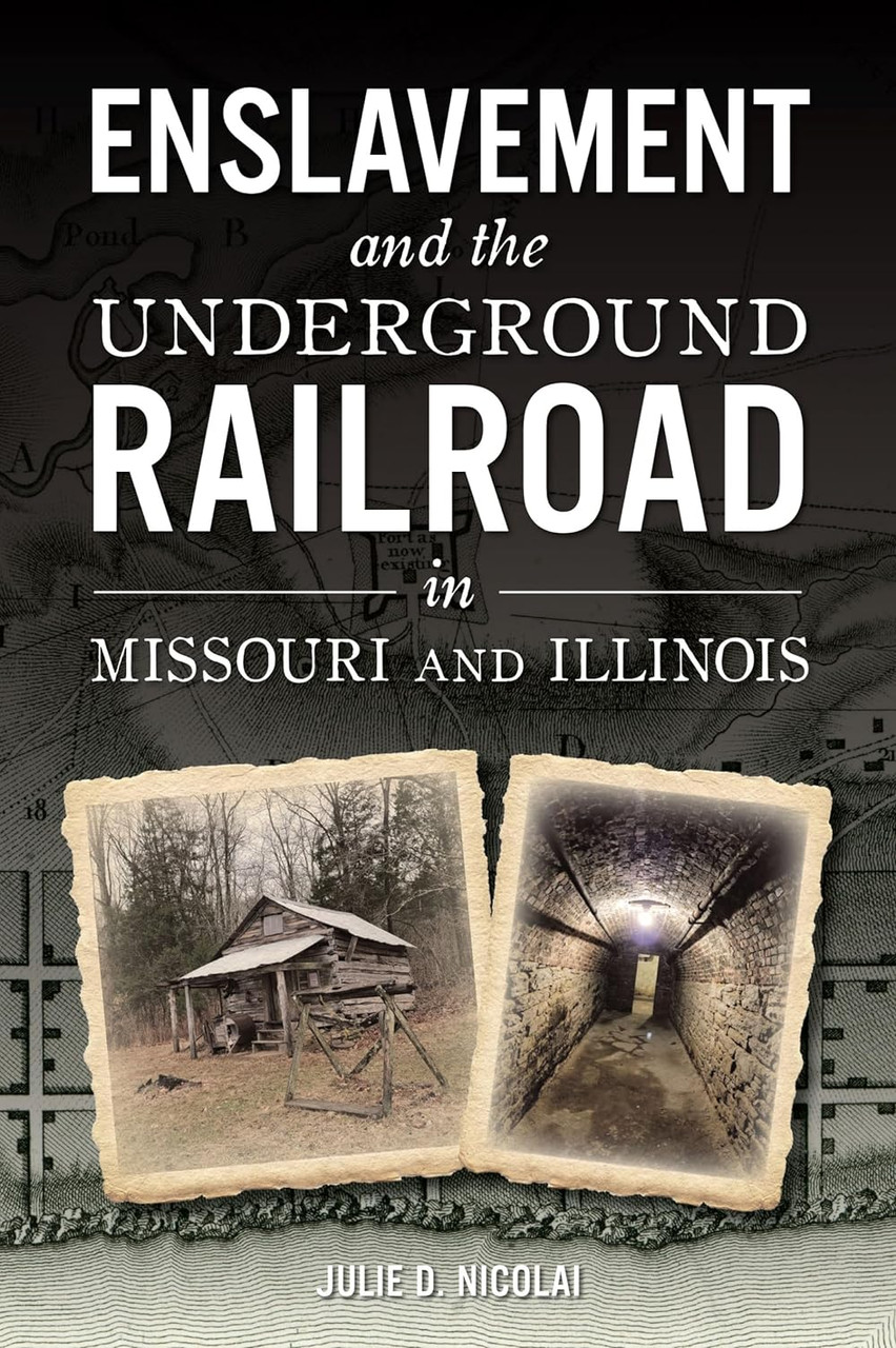 Enslavement and the Underground Railroad in Missouri and Illinois | SHSM