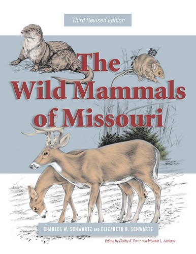 The Wild Mammals of Missouri: Third Revised Edition (Volume 1) | SHSMO