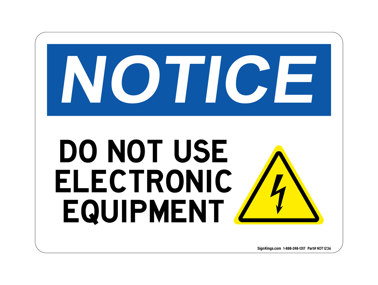 Do Not Use Electronic Equipment (Electric Warning Symbol),OSHA Notice Sign