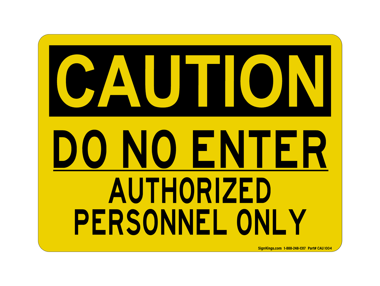 DO NOT ENTER Authorized Personnel Only, OSHA Caution Sign