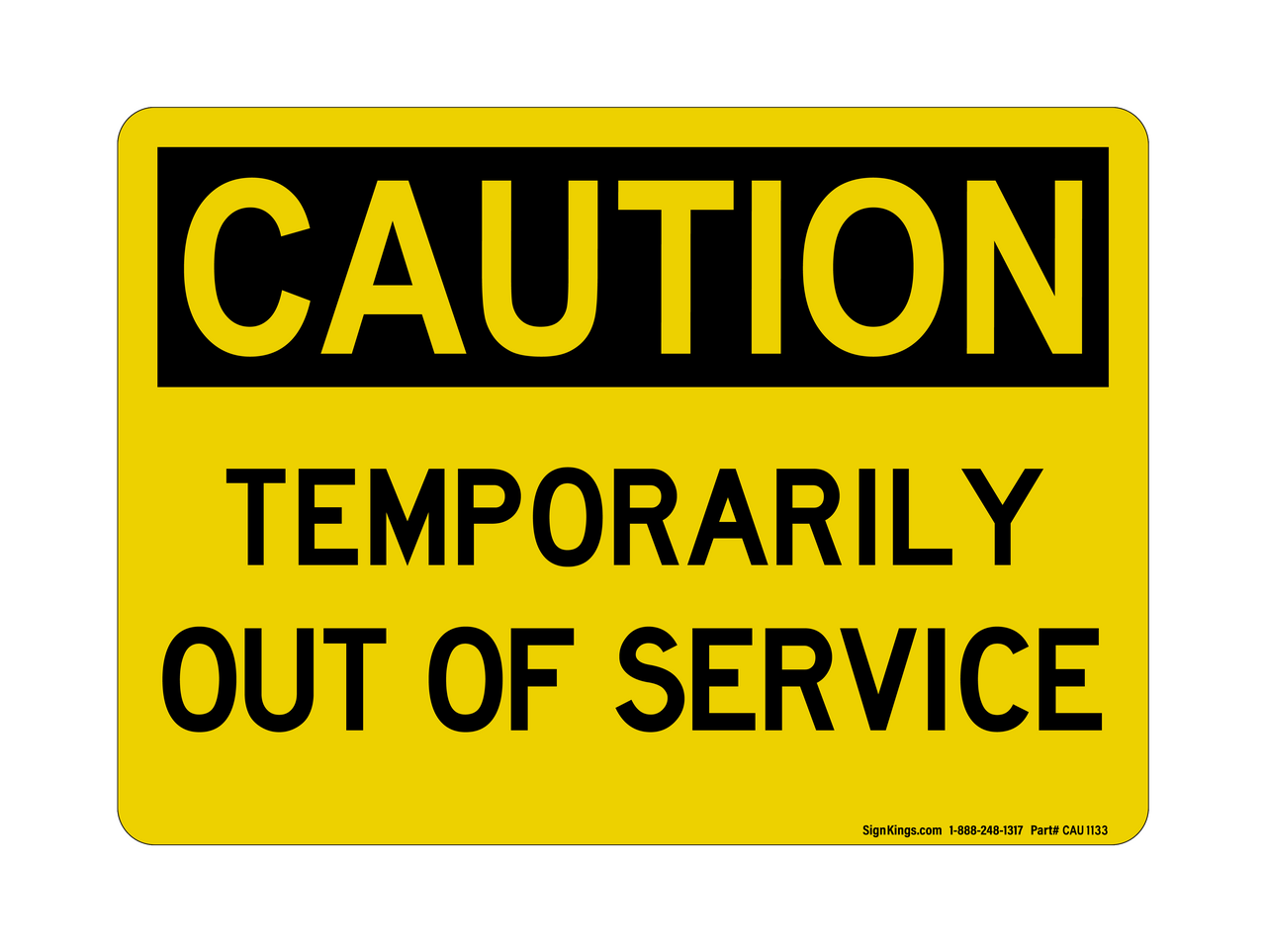 Temporarily Out Of Service, OSHA Caution Sign