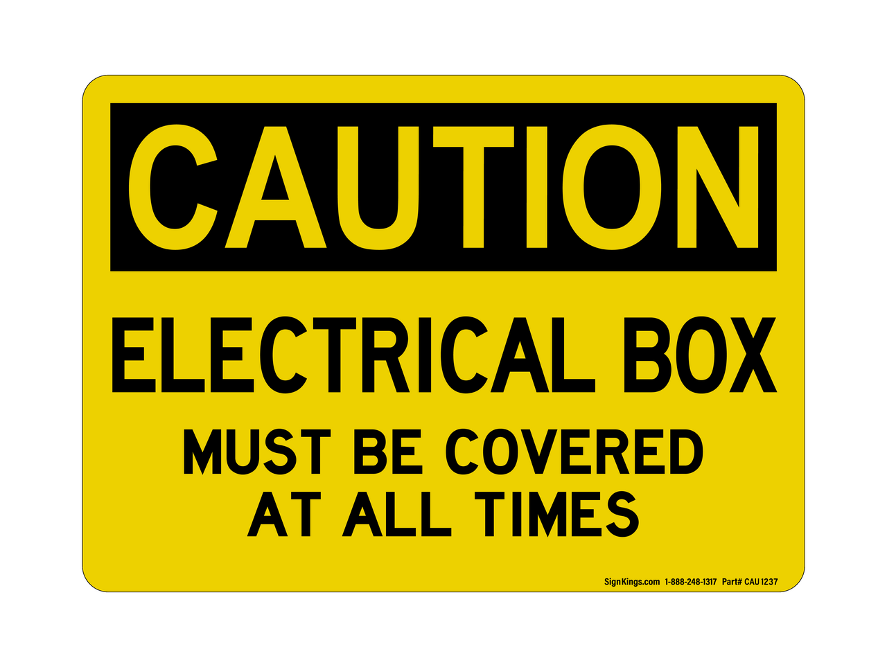 Electrical Box Must Be Covered At All Times, OSHA Caution Sign