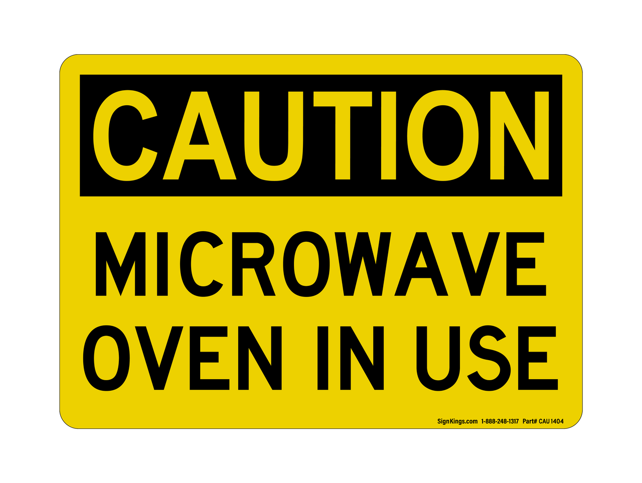 Microwave Oven In Use, OSHA Caution Sign