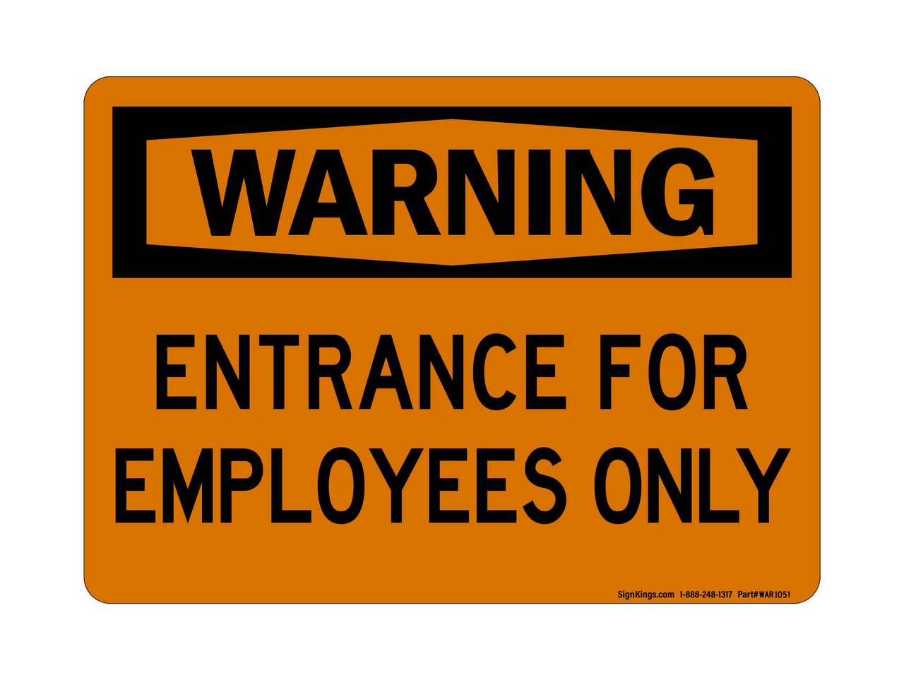 Entrance For Employees Only, OSHA Warning Sign