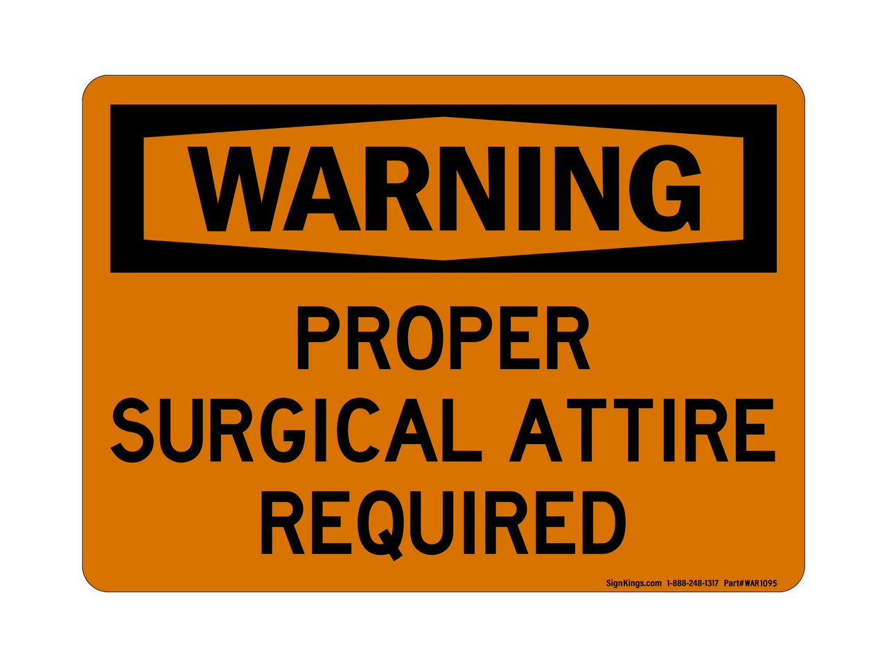 Proper Surgical Attire Required, OSHA Warning Sign